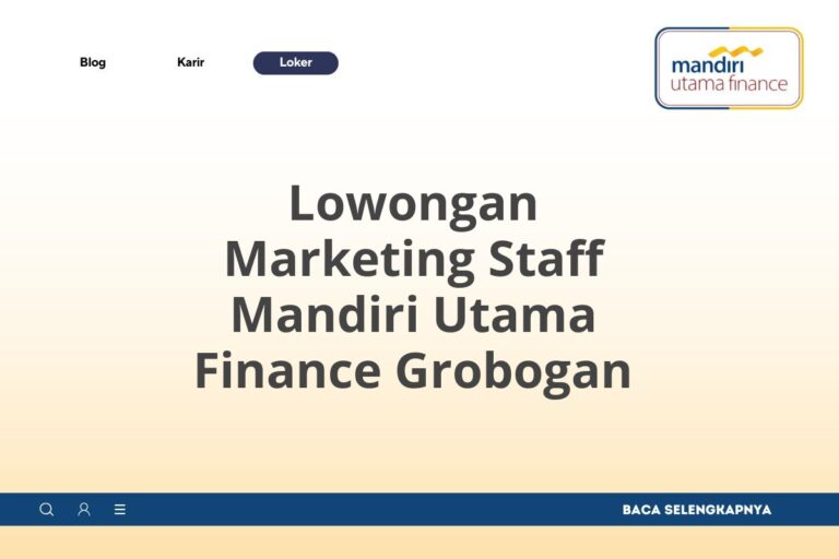 Lowongan Marketing Staff Mandiri Utama Finance Grobogan Tahun 2025